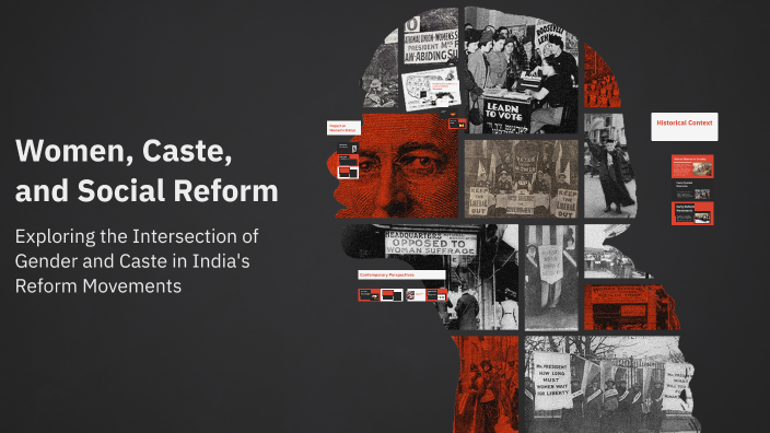 Women, Caste, and Social Reform by Abhishek Shah on Prezi