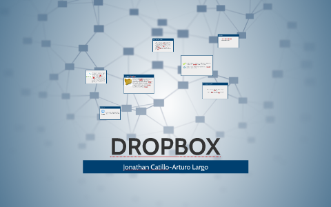 DROPBOX by Arturo Largo on Prezi