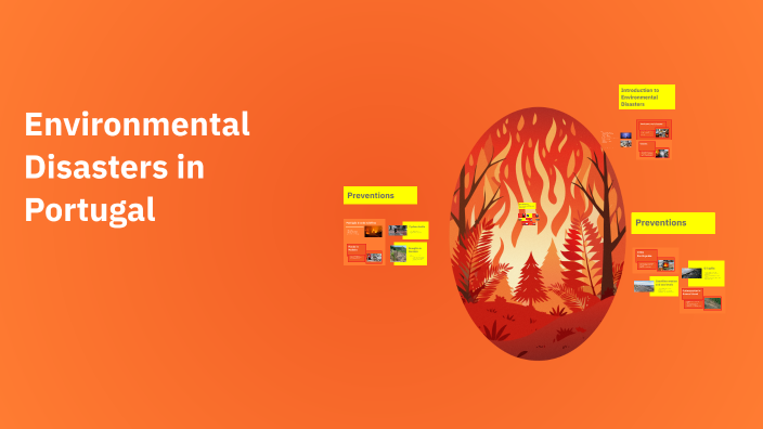Environmental Disasters in Portugal by Jéssica Almeida on Prezi