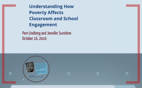 Understanding How Poverty Affects Classroom and School Engag by ...