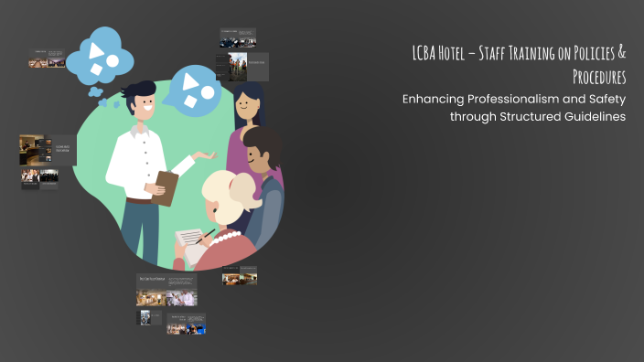 LCBA Hotel – Staff Training on Policies & Procedures by Casen Lee on Prezi