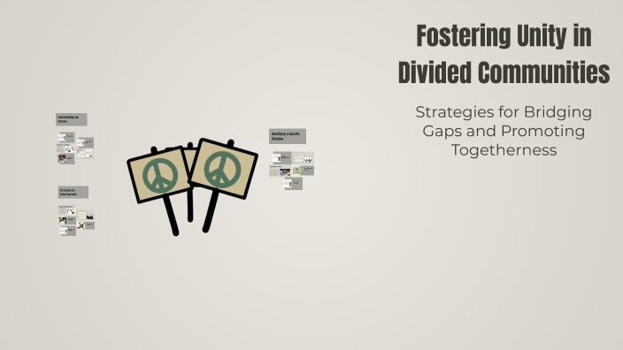 Fostering Unity in Divided Communities by jay cinc on Prezi