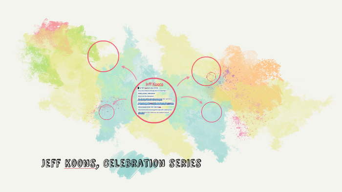 Jeff Koons, Celebration series by franmartgay pareck on Prezi