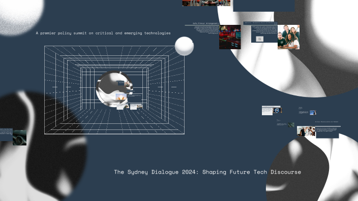 The Sydney Dialogue 2024: Shaping Future Tech Discourse by Sashe A on Prezi
