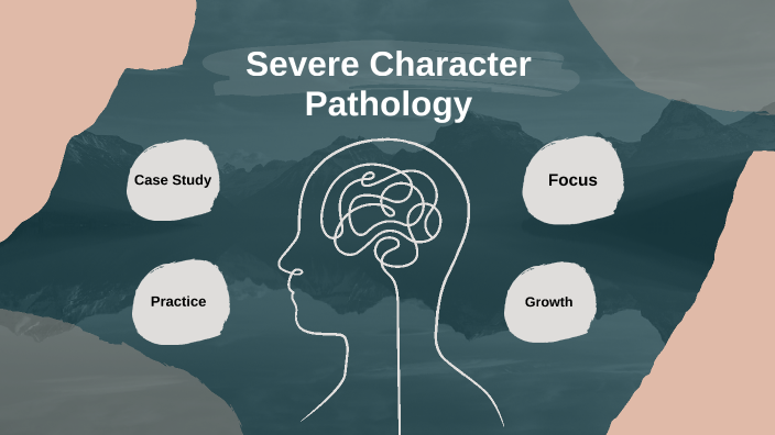 Severe Character Pathology by Judith Lone on Prezi