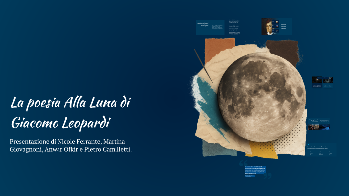 La poesia 'Alla Luna' di Giacomo Leopardi by nicole ferrante on Prezi