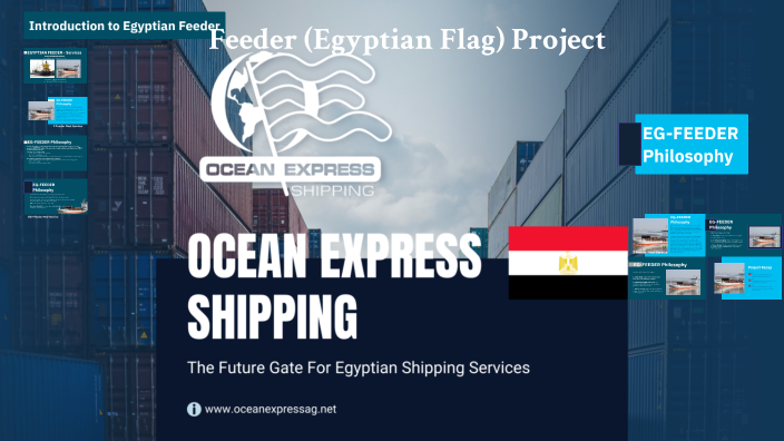 Feeder (Egyptian Flag) Project by Ocean Express on Prezi