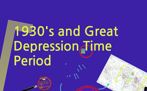 1930's/ Great Depression Time Period by Morgan Perry on Prezi