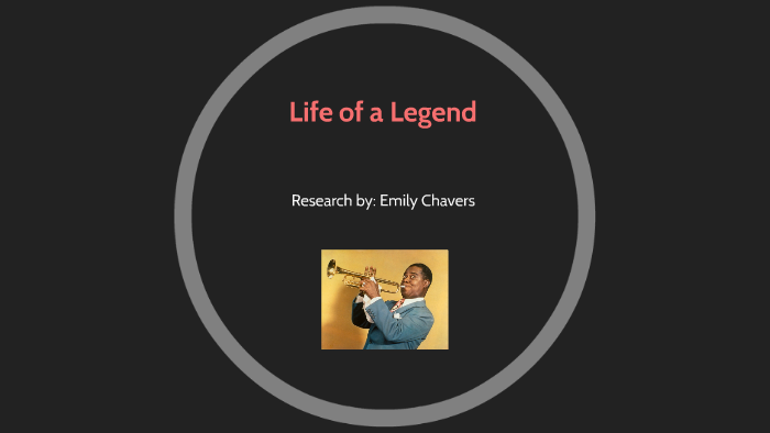 Life of a Legend by EMILY chavers on Prezi