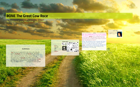 BONE The Great Cow Race by Madaline Krall on Prezi