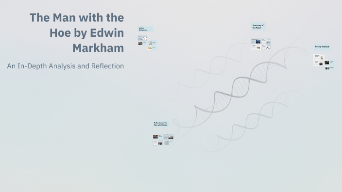The Man with the Hoe by Edwin Markham by Maryann Gresola on Prezi