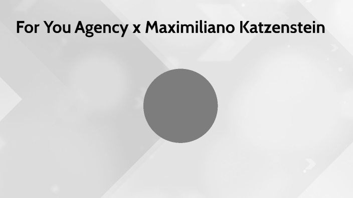For You Agency by Max Katzenstein on Prezi