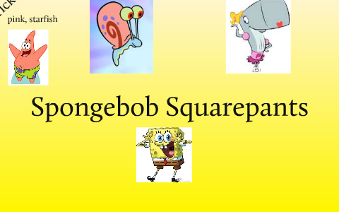 Spongebob Squarepants by on Prezi