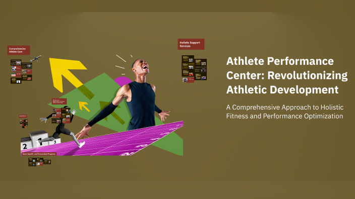 Athlete Performance Center: Revolutionizing Athletic Development by Djordje Jelic on Prezi