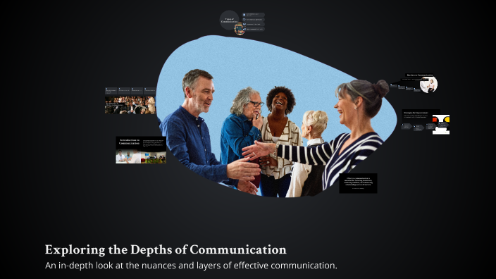 Exploring the Depths of Communication by Abolfazl Heidari on Prezi