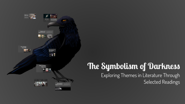 The Symbolism of Darkness by alexis moreno on Prezi