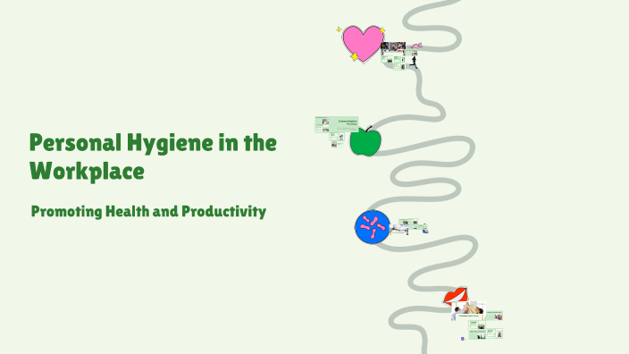 Personal Hygiene in the Workplace by Leslie Varela on Prezi