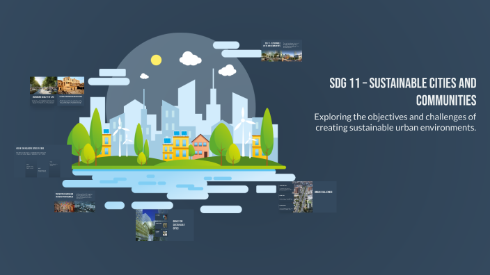 SDG 11 – Sustainable Cities and Communities by Eli Cloete on Prezi