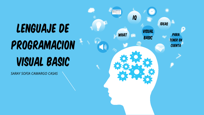 LENGUAJE DE PROGRAMACION VISUAL BASIC by Saray Sofia Camargo Casas on Prezi
