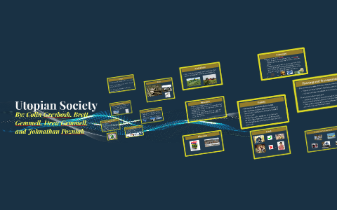 Utopian Society Project by Colin Greybosh on Prezi