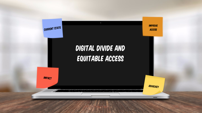 EDP 636: 4.1 The Digital Divide and Equitable Access by Magen Kelley on ...
