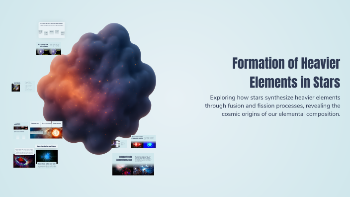 Formation of Heavier Elements in Stars by Quennie Uayan on Prezi