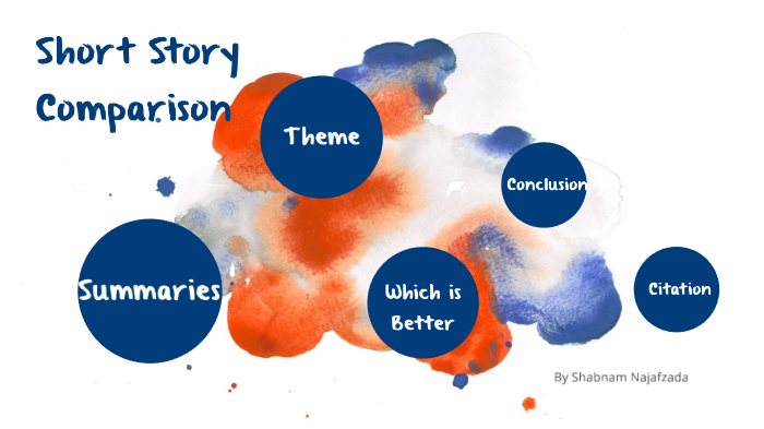 short story comparison by Shabnam Najafzda on Prezi