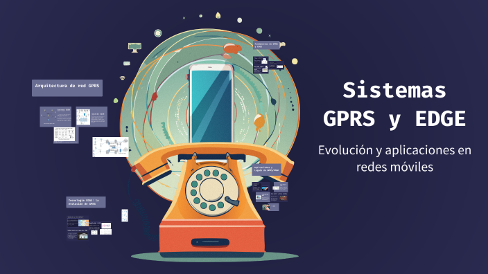 Sistemas GPRS y EDGE by Cesar Quishpi on Prezi