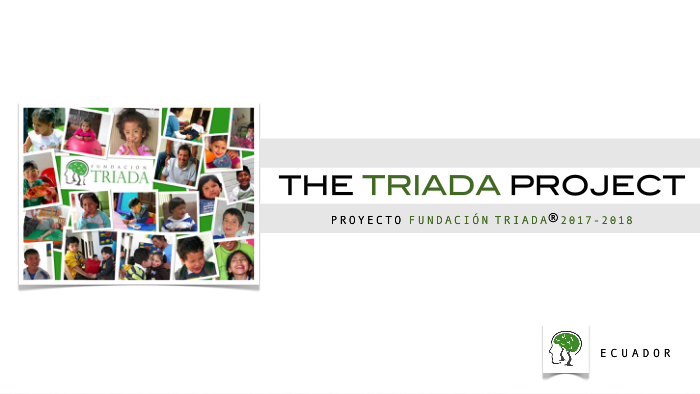 The TRIADA Project ® 2017 by Aimee Torres on Prezi