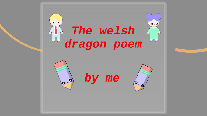 The welsh dragon poem by James Griffith on Prezi