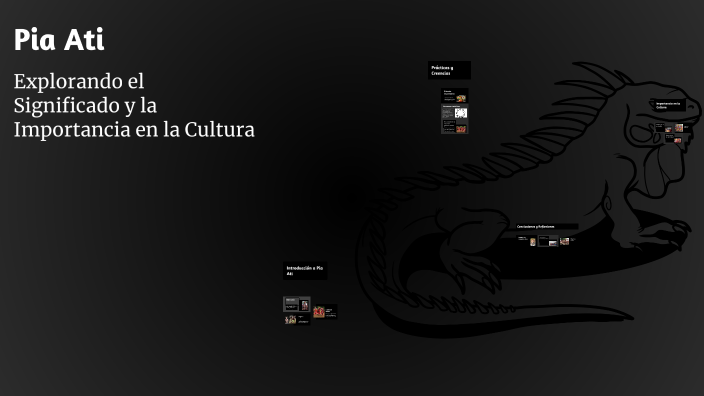 Pia Ati by Ximena María on Prezi