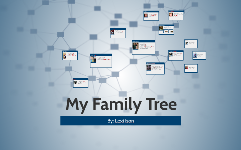 The Ison Family Tree by Alexis Ison on Prezi