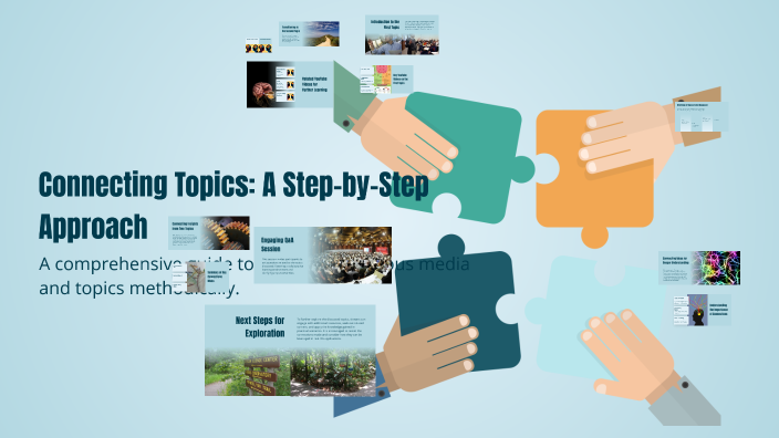 Connecting Topics: A Step-by-Step Approach by Marco Montana on Prezi