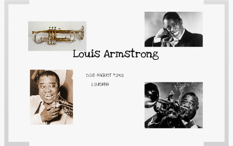 Louis Armstrong - Harlem Renaissance by katie jones on Prezi