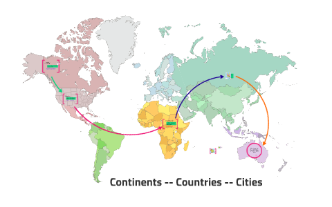 Continents -- Countries -- Cities by Anne Klotzbier on Prezi