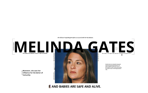 Melinda Gates: Philanthropist by Stella Finch on Prezi