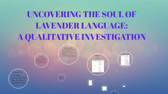 UNCOVERING THE SOUL OF LAVENDER LANGUAGE: by Patty Potpot on Prezi
