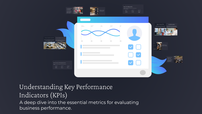Understanding Key Performance Indicators (KPIs) by Dylan Lee on Prezi