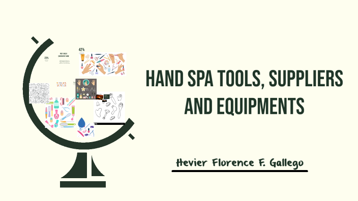 Hand spa tools, Suppliers and equipments by Hershel Frits on Prezi