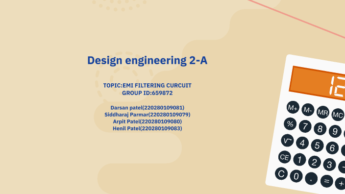 Design engineering 2-A TOPIC:EMI FILTERING CURCUIT GROUP ID:659872 by Henil Sumanbhai Patel on Prezi