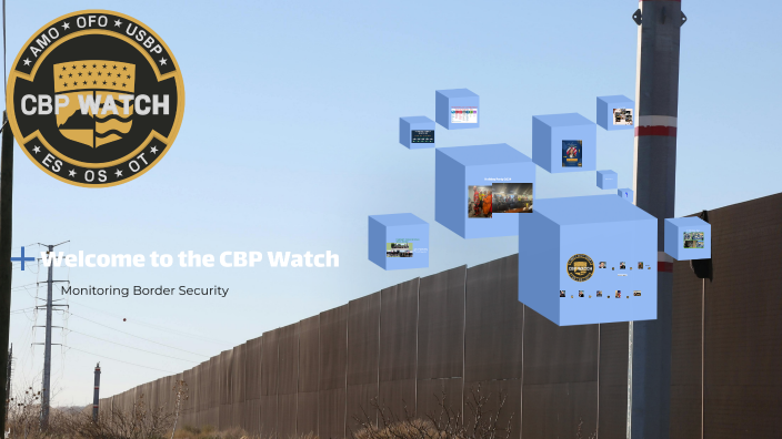 CBP Watch by Alexis Branch on Prezi