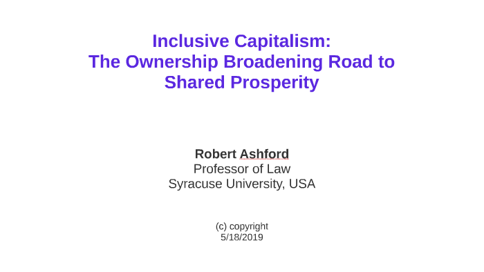 Inclusive Capitalism: The Ownership-Broadening Road to Shared ...
