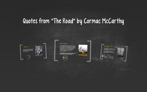 "The Road" by Cormac McCarthy by Charlotte Young on Prezi