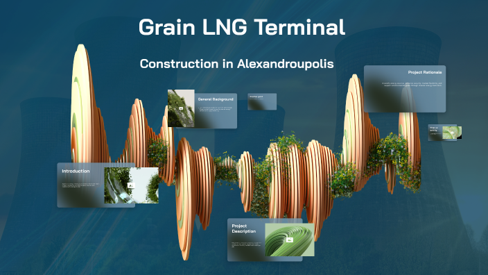 Grain LNG Terminal by Takis K on Prezi