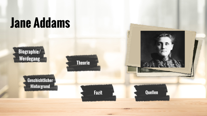 Jane Addams by Sophia Wenning on Prezi