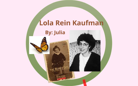 Lola Rein Kaufman by Julia H on Prezi