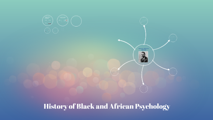History & Systems in African/Black Psychology by Shawn Utsey on Prezi