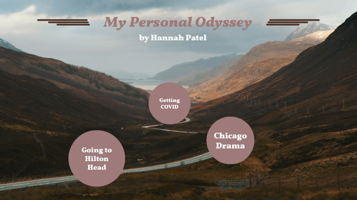 Personal Odyssey by Hannah Patel on Prezi