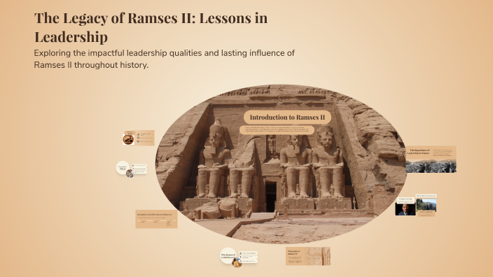 The Legacy of Ramses II: Lessons in Leadership by Luisa Cepeda on Prezi