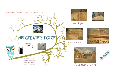 Neugebauer House; Richard Meier by Gabriela Valencia Gutiérrez on Prezi